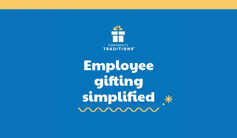 Corporate Traditions | No Fee Employee Gifts